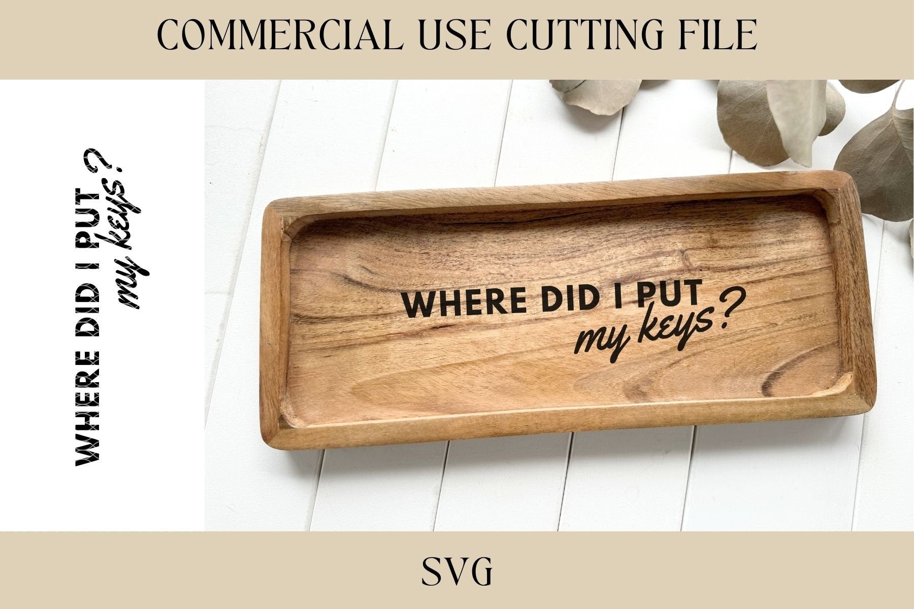 Where Did I Put My Keys? Catch All Tray Designs SVG | Key Tray SVG | D ...
